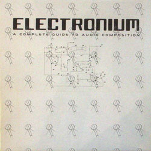 Electronium: A Complete Guide To Audio Composition - Rare Records Au